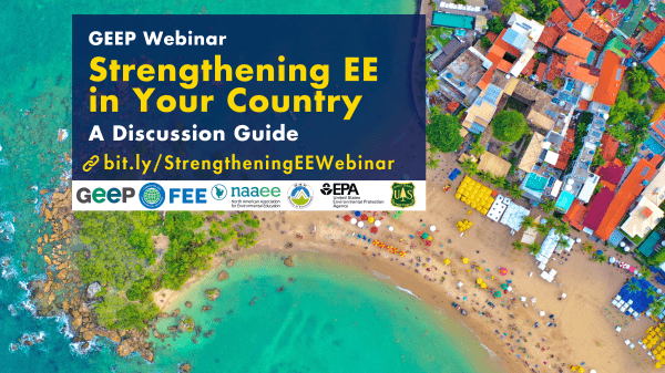 GEEP Webinar—Strengthening Environmental Education in Your Country | eePRO