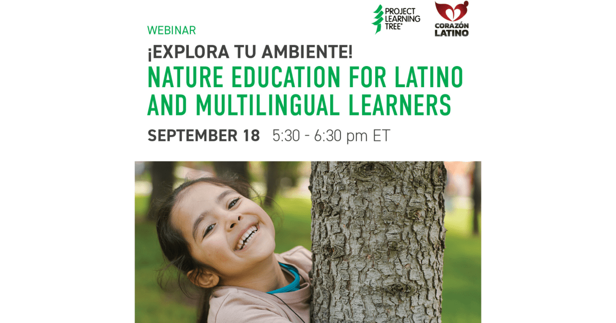 ¡Explora tu Ambiente! Nature Education for Latino and Multilingual Learners Webinar | eePRO