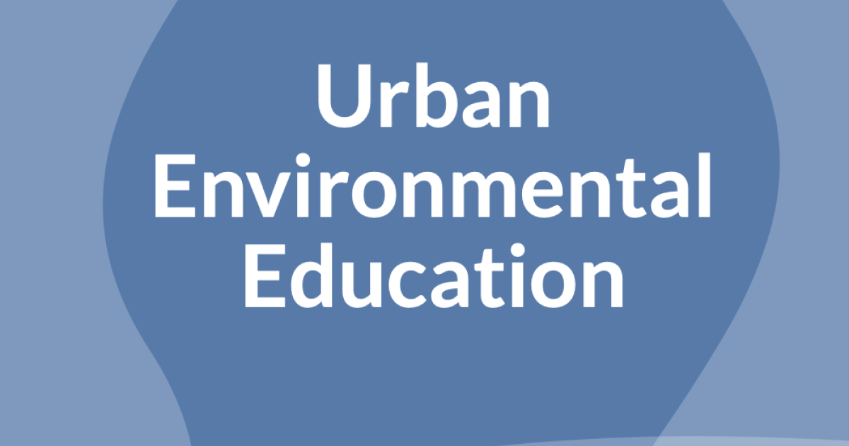 Urban Environmental Education (Cornell University Online Course) | eePRO