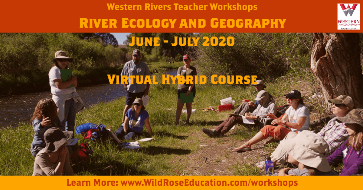 Western Rivers Teacher Workshops: River Ecology and Geography | eePRO