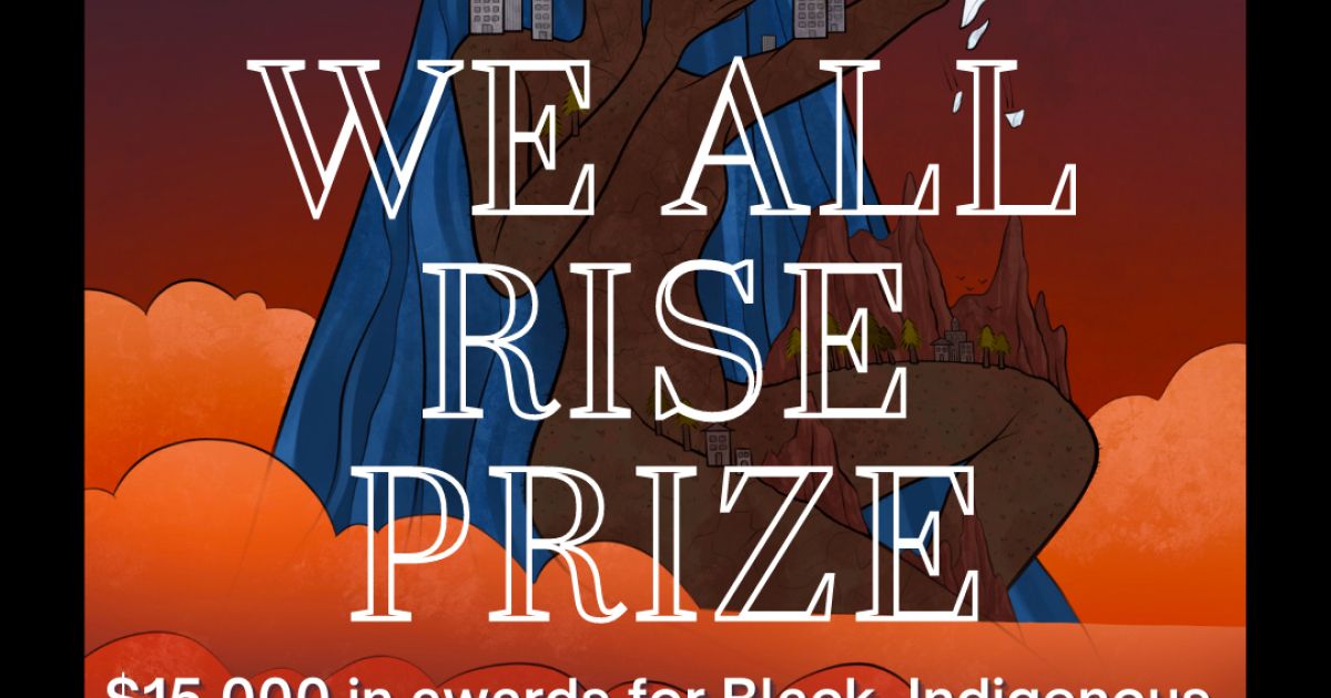 We All Rise Prize: $15,000 in Awards for Black, Indigenous & Latina/o/e ...